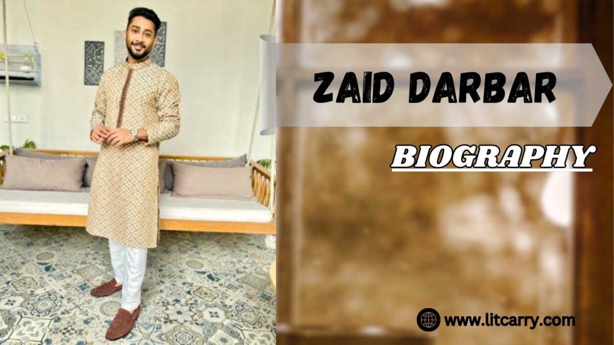 Zaid Darbar: Bio, Age, Height, Brother, Wife, Net Worth & More- litcarry